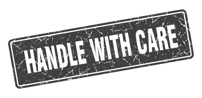 Handle with Care Sign. Handle with Care Grunge Stamp Stock Vector ...