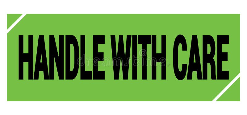 HANDLE with CARE Text on Green-black Grungy Stamp Sign Stock ...