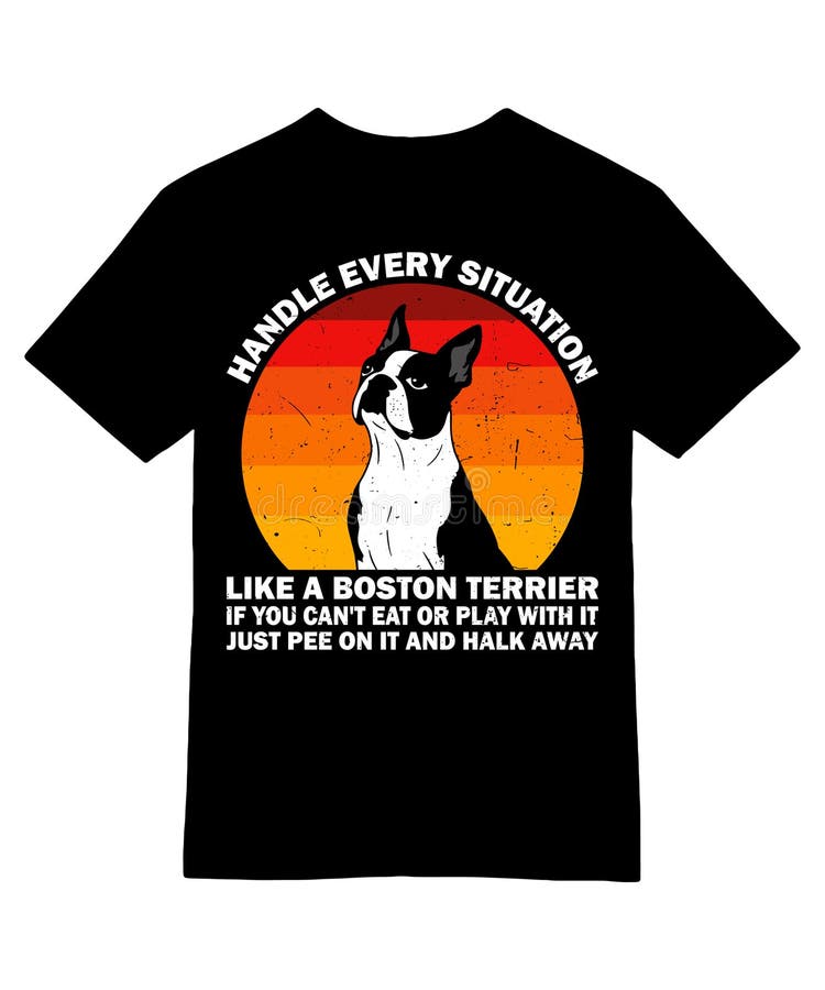 Handle Every Situation Boston Terrier T-Shirt Stock Illustration ...