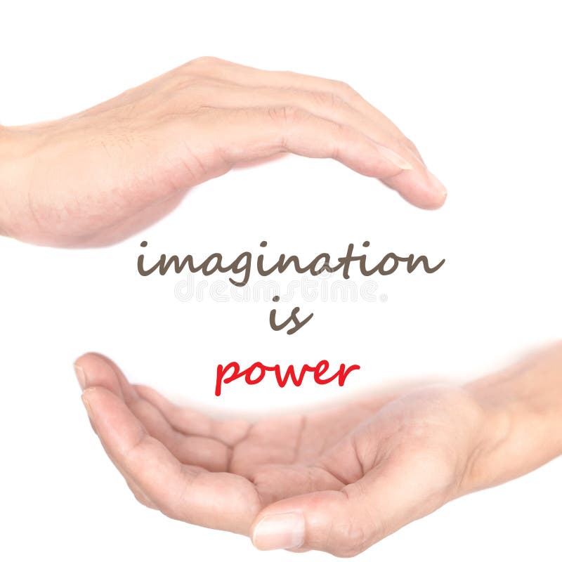 Hands Concept - Imagination is Power Stock Image - Image of hand ...