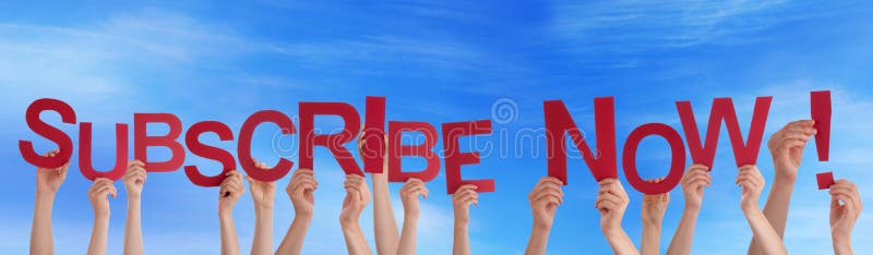 Hands Holding Subscribe Now in the Sky Stock Photo - Image of community ...