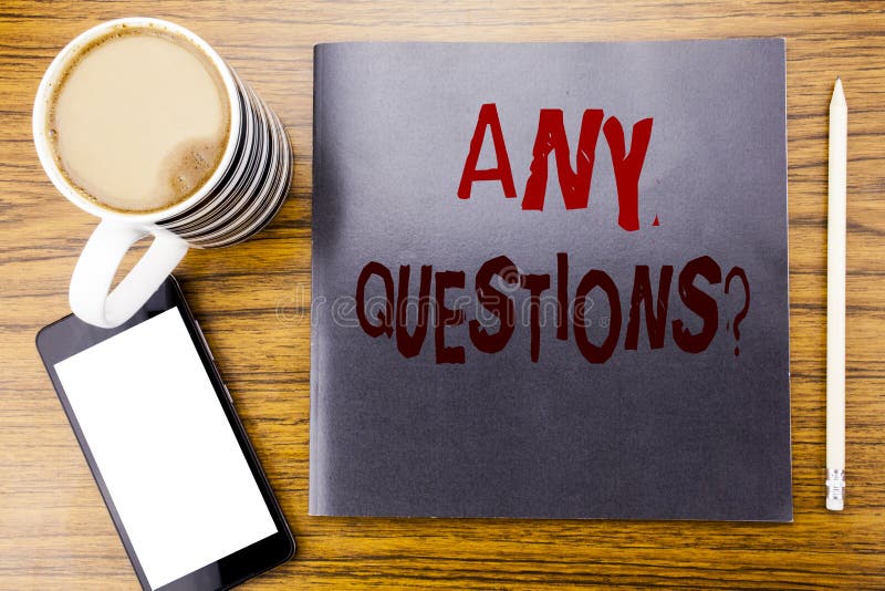 Handwriting Announcement Text Showing Any Questions. Business Concept ... Handwriting Announcement Text Showing Any Questions. Business Concept ...