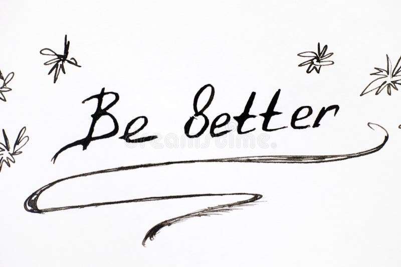 Handwriting Phrase Be Better Stock Photo - Image of line, pattern ...