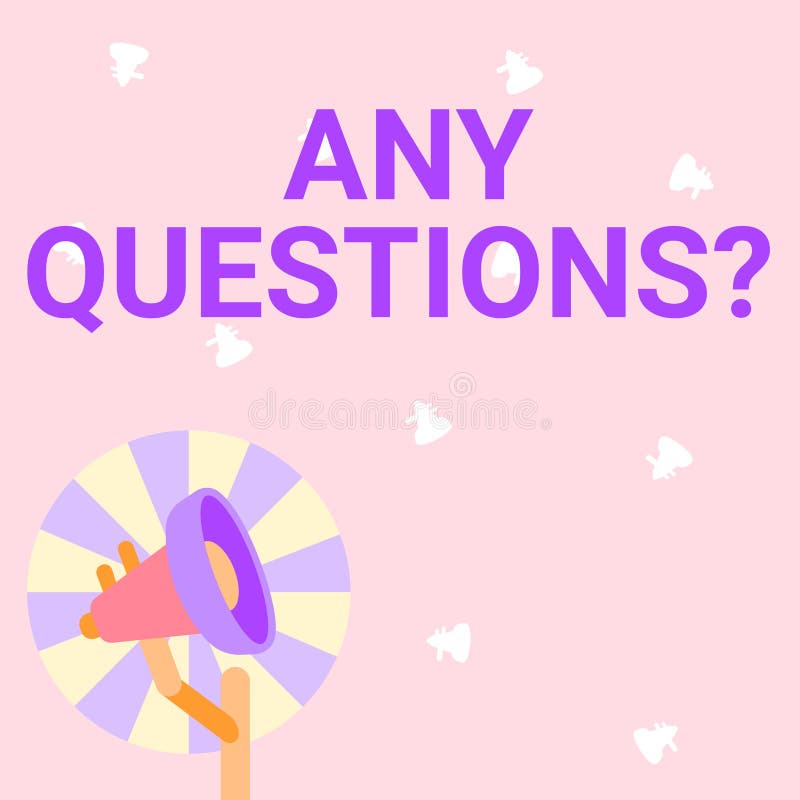 Handwriting Text Any Questions Question. Business Approach Allowing Any ...