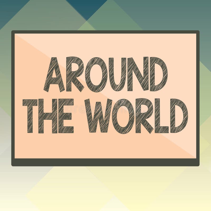 Handwriting Text Around The World. Concept Meaning Saying That ...