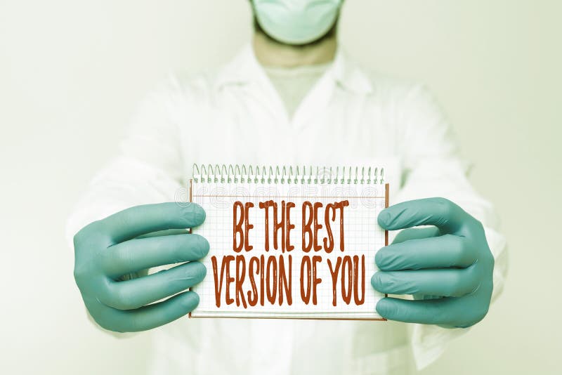 Handwriting Text Be the Best Version of You. Concept Meaning Going To ...