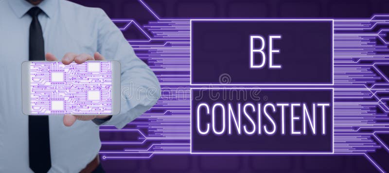 Handwriting Text Be Consistent. Business Approach Uniform Persistent ...