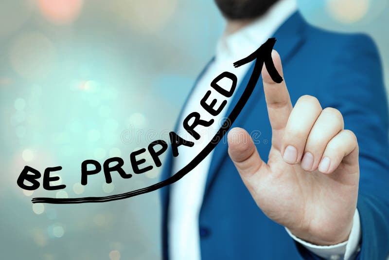 Handwriting Text Be Prepared. Concept Meaning Make Something Ready for ...