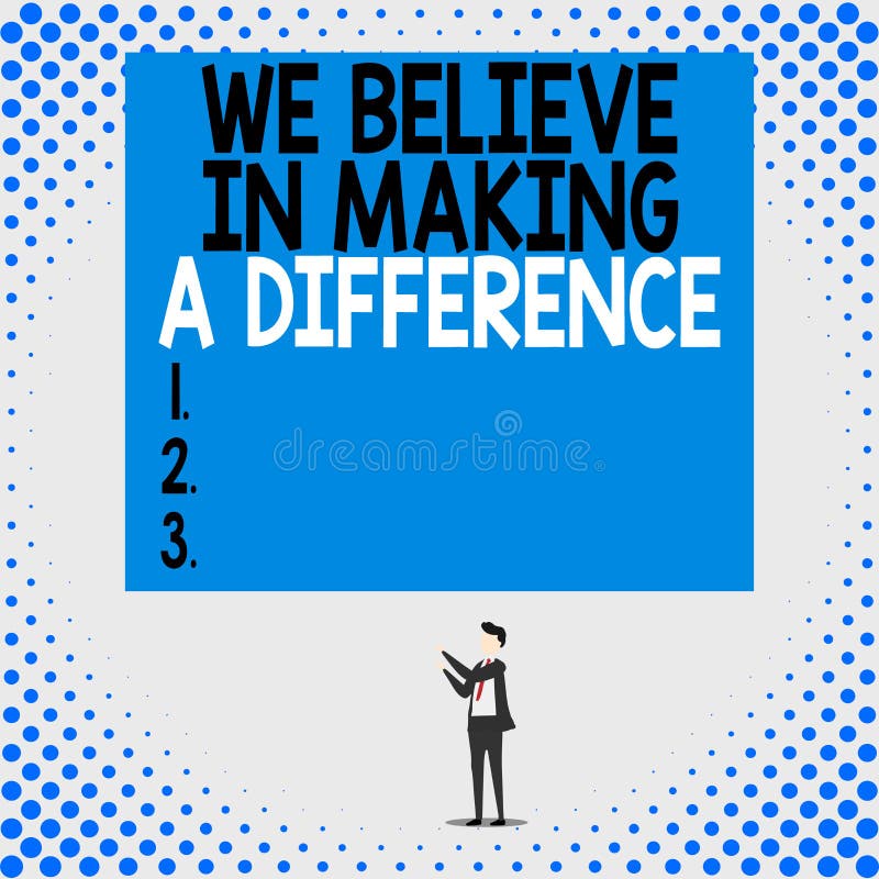 Handwriting Text we Believe in Making a Difference. Concept Meaning ...
