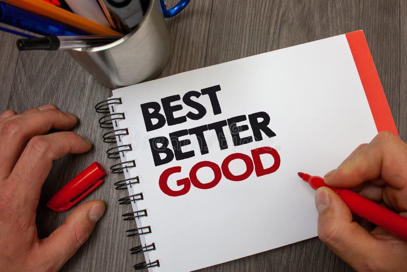 Handwriting Text Best Better Good. Concept Meaning Improve Yourself ...