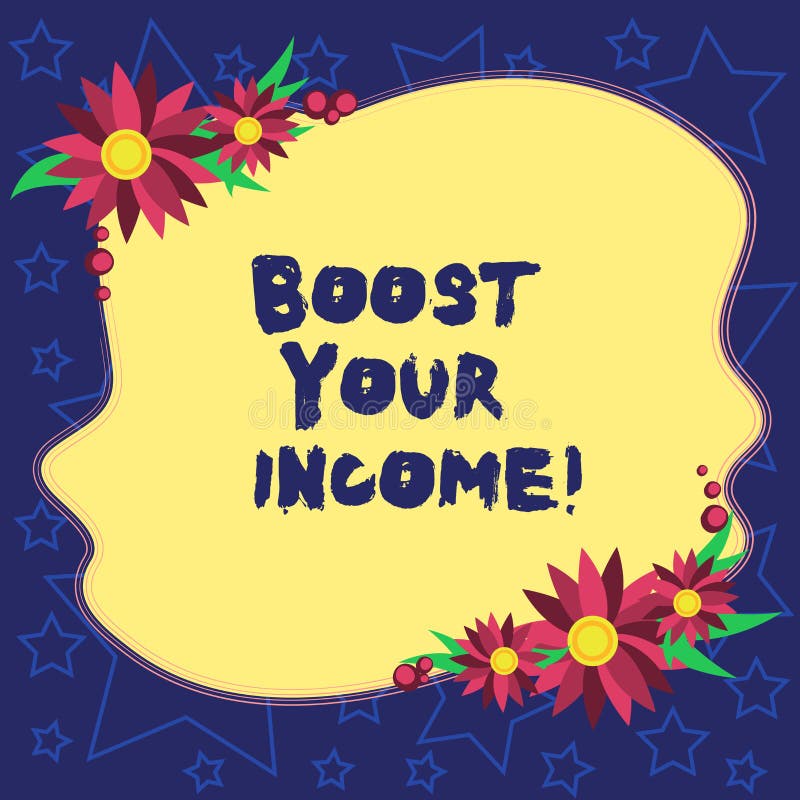 Handwriting Text Boost Your Income. Concept Meaning Increase Month or ... Handwriting Text Boost Your Income. Concept Meaning Increase Month or ...