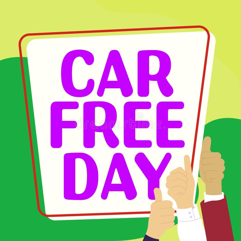 Handwriting Text Car Free Day. Internet Concept Environment Protection ... Handwriting Text Car Free Day. Internet Concept Environment Protection ...