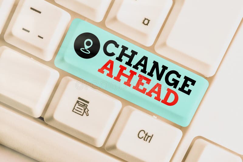 Handwriting Text Change Ahead. Concept Meaning To Replace with or ...