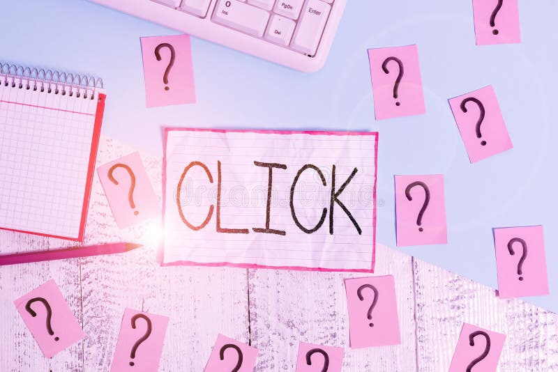 Handwriting Text Click. Concept Meaning Act of Pressing a Button on a ...