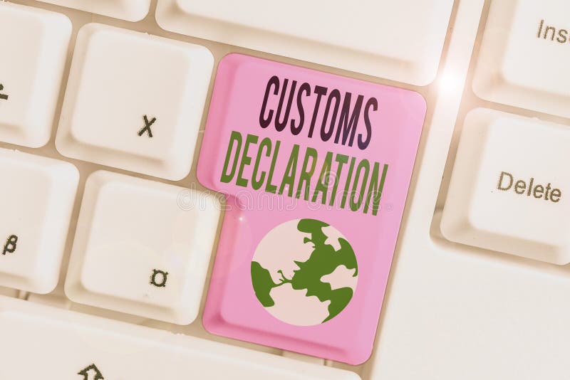Handwriting Text Customs Declaration. Concept Meaning Official Document ...