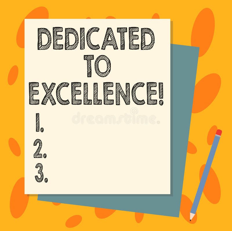 Handwriting Text Dedicated To Excellence. Concept Meaning a Pledge or ...