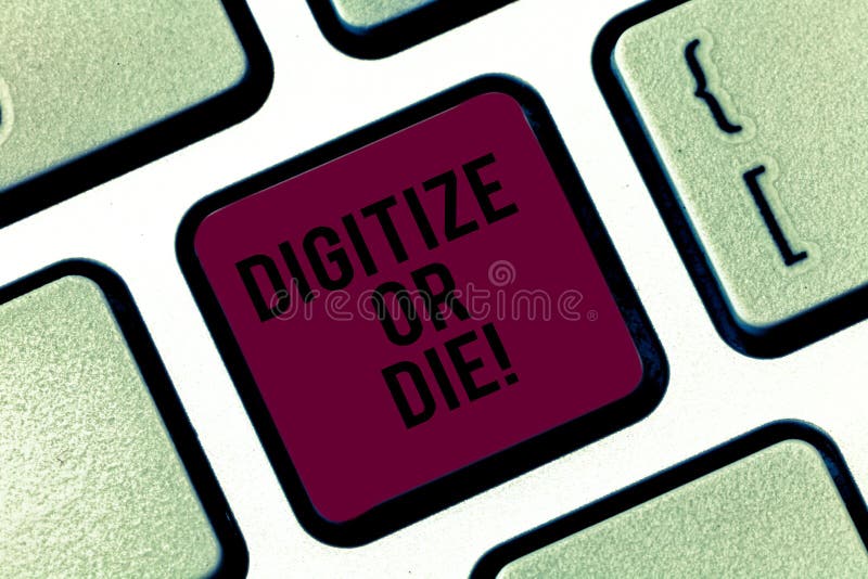Handwriting Text Digitize or Die. Concept Meaning Embrace the Digital ...