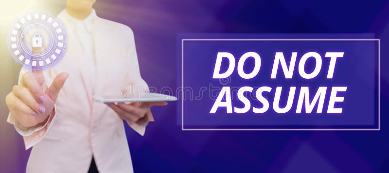 Handwriting Text Do Not Assume. Business Showcase Ask First To Avoid ... Handwriting Text Do Not Assume. Business Showcase Ask First To Avoid ...
