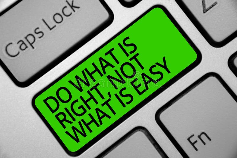 Handwriting Text Do What is Right, Not What is Easy. Concept Meaning ...