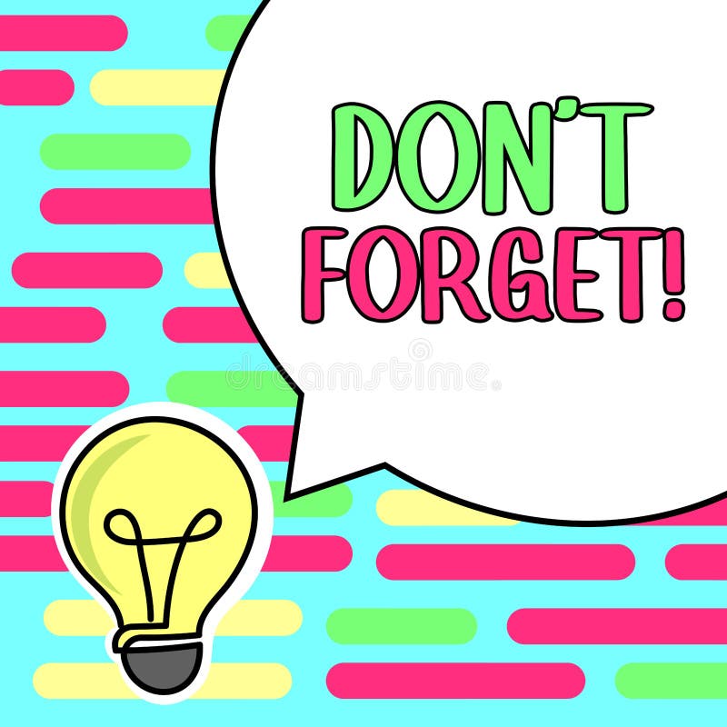 Handwriting Text Don T Forget. Word for Asking Someone To Keep ... Handwriting Text Don T Forget. Word for Asking Someone To Keep ...