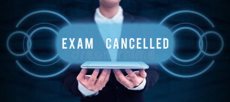 Hand Writing Sign Exam Cancelled. Business Showcase the Precise ... Hand Writing Sign Exam Cancelled. Business Showcase the Precise ...