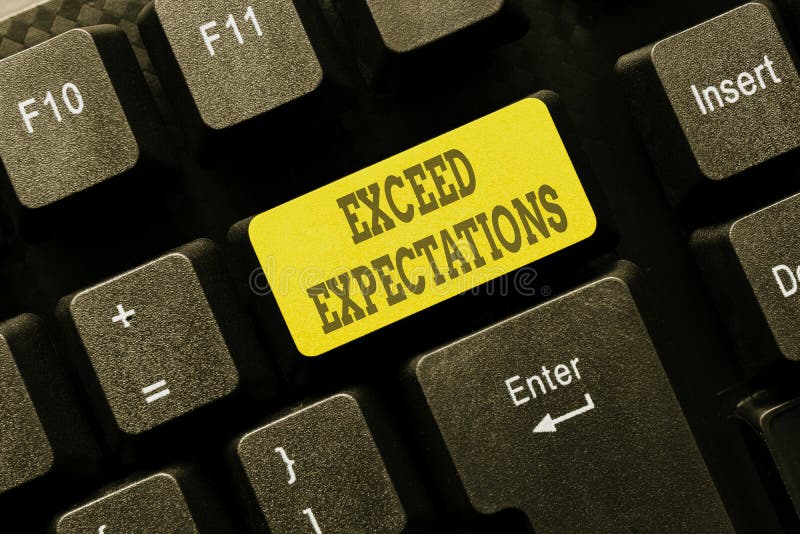 Handwriting Text Exceed Expectations. Concept Meaning Able To Surpass ...