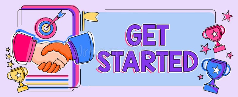 Handwriting Text Get Started. Word Written on To Begin Accomplishing or ... Handwriting Text Get Started. Word Written on To Begin Accomplishing or ...