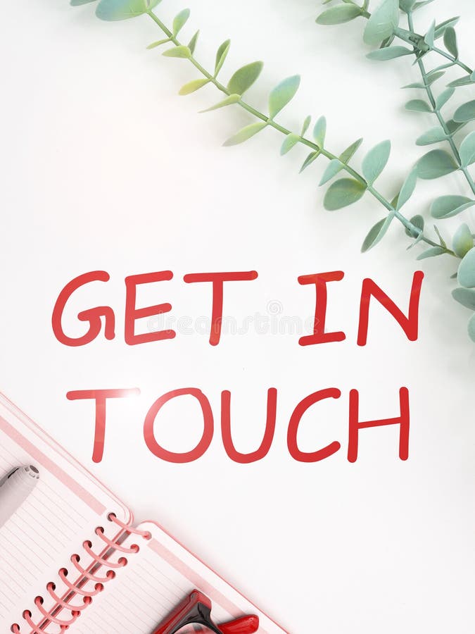 Handwriting Text Get in Touch. Business Approach Stay in Contact ...