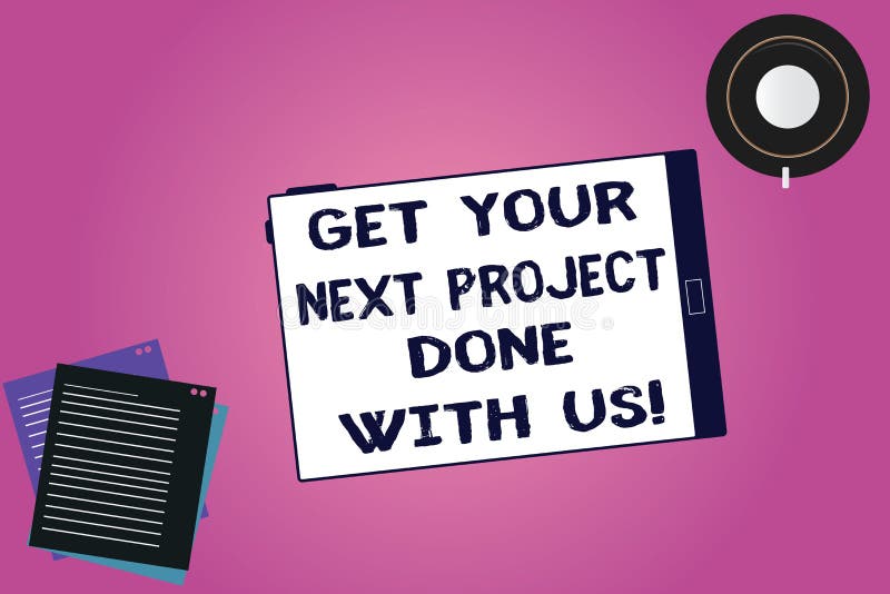 Handwriting Text Get Your Next Project Done with Us. Concept Meaning ...