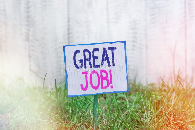 Handwriting Text Great Job. Concept Meaning Said for Telling Someone ...