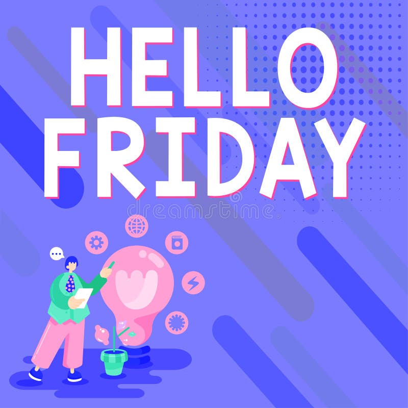 Handwriting Text Hello Friday. Word Written on Greetings on Fridays ... Handwriting Text Hello Friday. Word Written on Greetings on Fridays ...