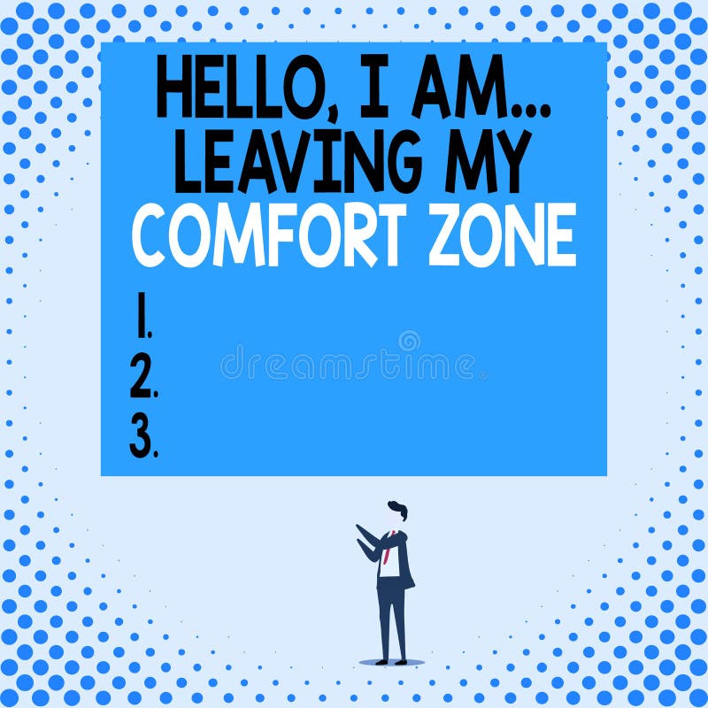 Handwriting Text Hello I am Leaving My Comfort Zone. Concept Meaning ...