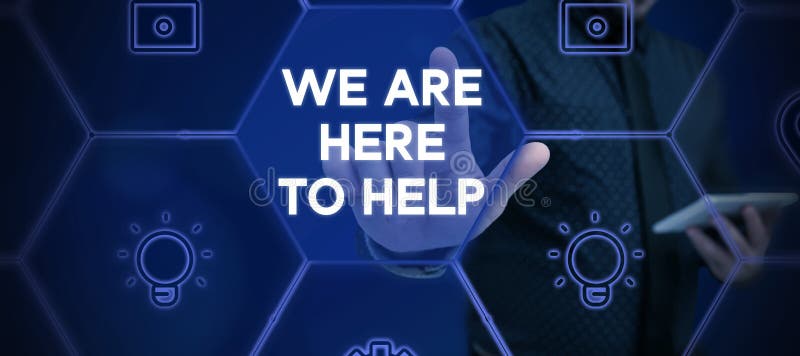 Handwriting Text we are Here To Help. Business Showcase Someone Who is ...