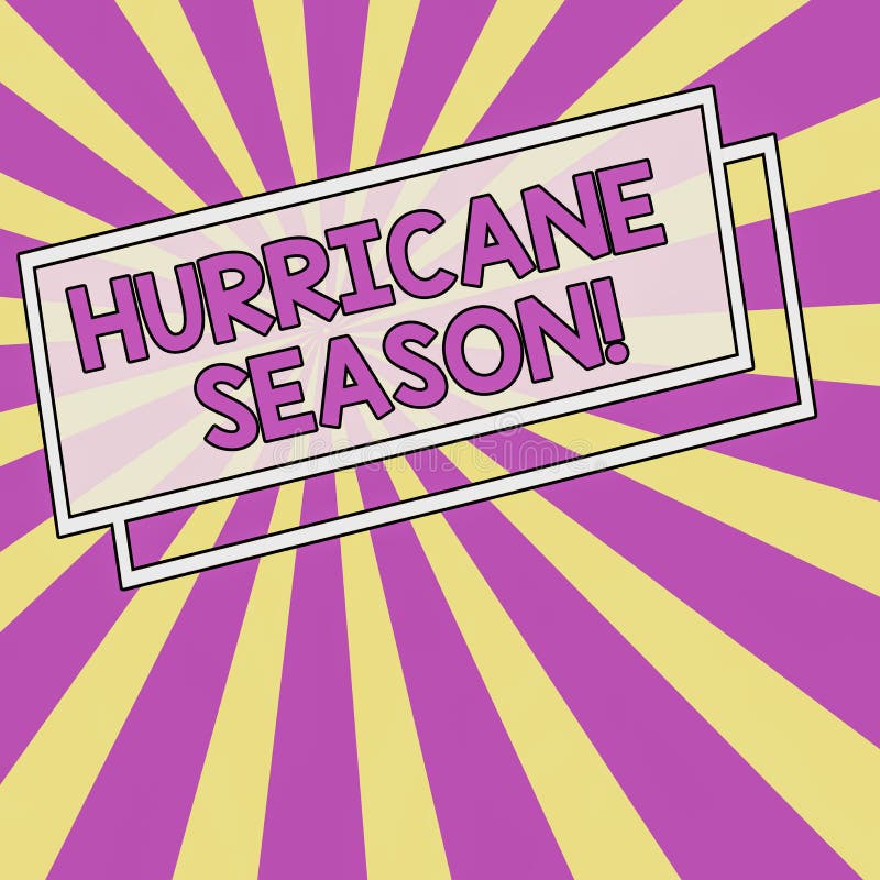 Handwriting Text Hurricane Season. Concept Meaning Time when Most ...