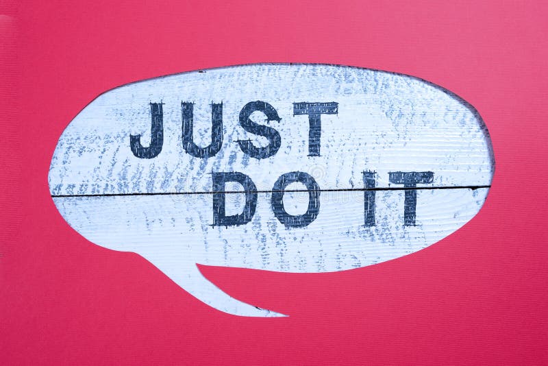 Writing Displaying Text Just Do it. Conceptual Photo Motivation for ...