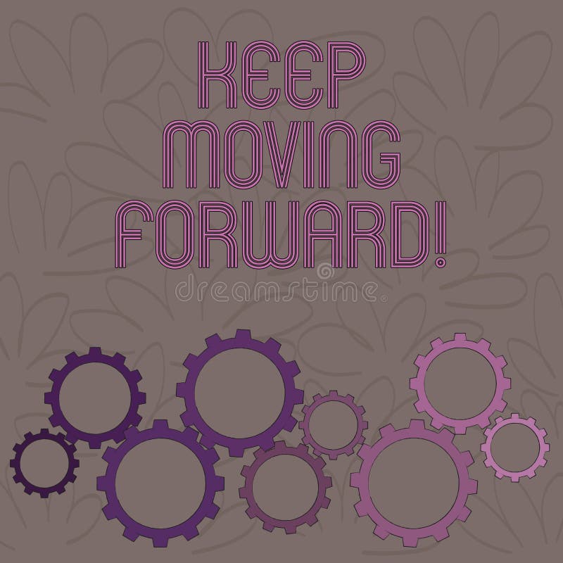 Handwriting Text Keep Moving Forward. Concept Meaning Optimism Progress ...