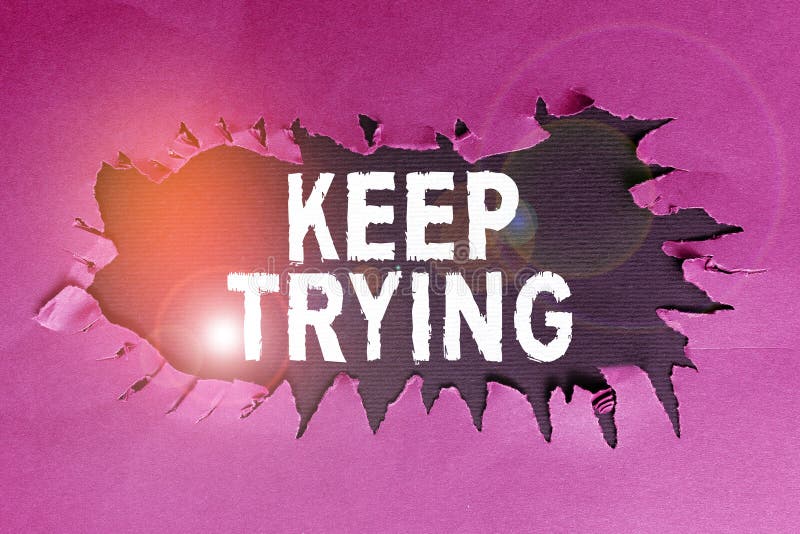 Text Caption Presenting Keep Trying. Word Written on Continue To Do ...