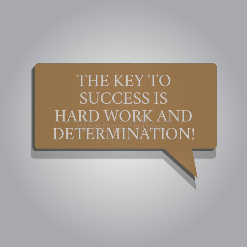 Handwriting Text the Key To Success is Hard Work and Determination ...