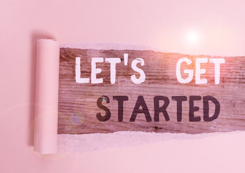 Handwriting Text Let S is Get Started. Concept Meaning To Begin Doing ...