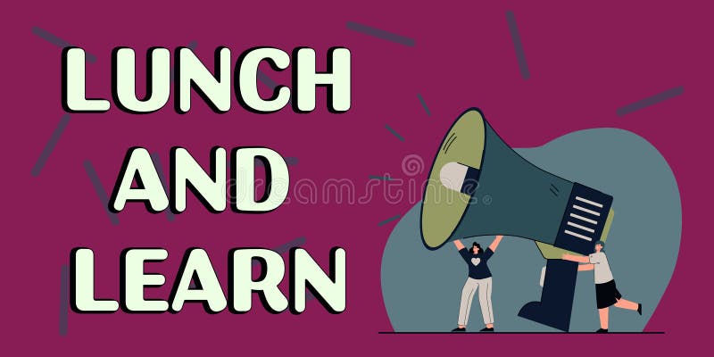 Sign Displaying Lunch and Learn. Business Idea Have Meal and Study ...