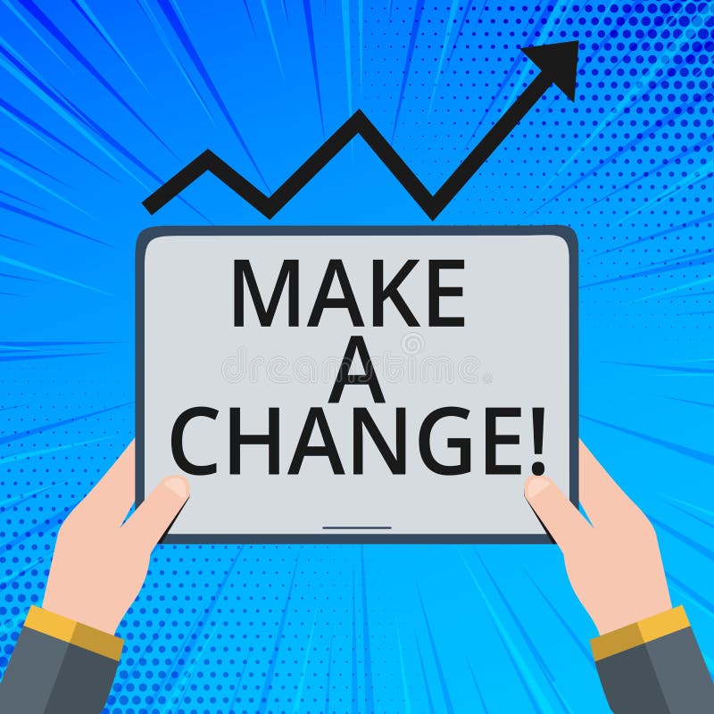 Handwriting Text Make a Change. Concept Meaning Try New Thing Evolve ...