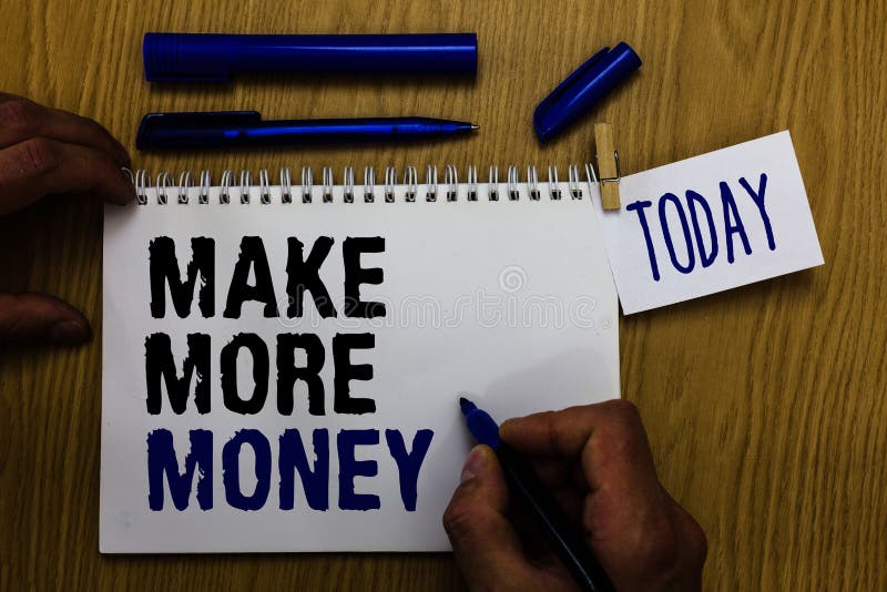 Handwriting Text Make More Money. Concept Meaning Increase Your Incomes ... Handwriting Text Make More Money. Concept Meaning Increase Your Incomes ...