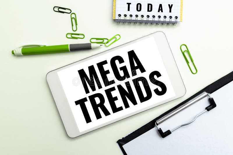 Writing Displaying Text Mega Trends. Concept Meaning Powerful Phenomena ...