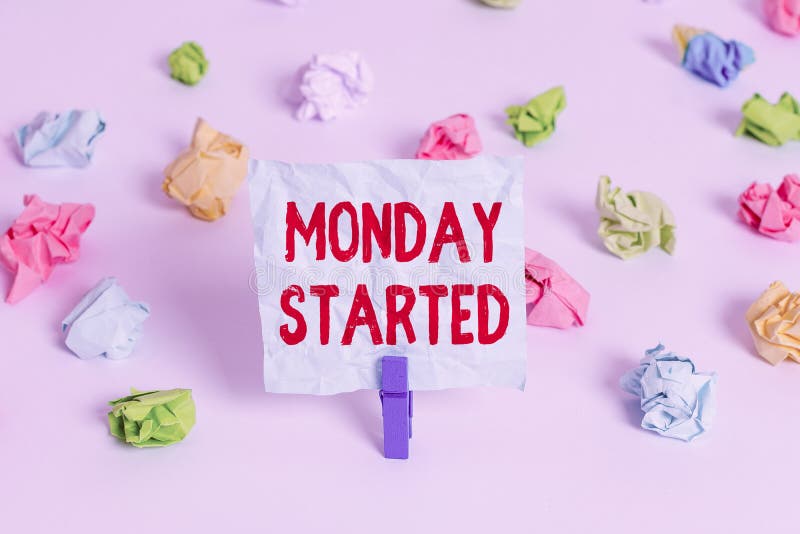 Handwriting Text Monday Started. Concept Meaning Getting Ready for New ...