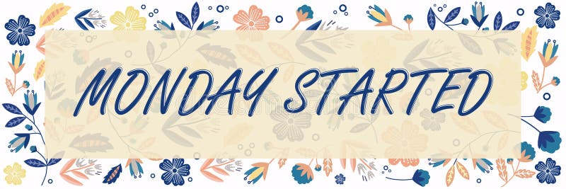 Inspiration Showing Sign Monday Startedgetting Ready for New Week Rest ...