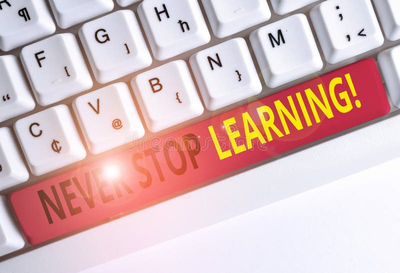 Handwriting Text Never Stop Learning. Concept Meaning Keep on Studying ... Handwriting Text Never Stop Learning. Concept Meaning Keep on Studying ...