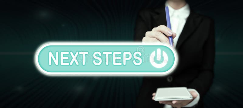 Sign Displaying Next Steps. Business Overview Numper of Process Going ...