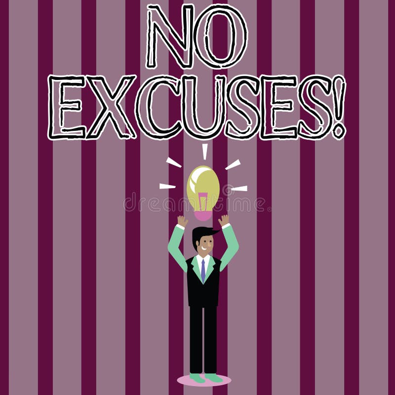 Handwriting Text No Excuses. Concept Meaning Should Not Happen or ... Handwriting Text No Excuses. Concept Meaning Should Not Happen or ...
