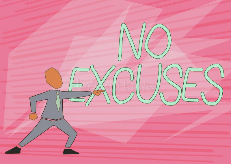 Handwriting Text No Excuses. Internet Concept Should Not Happen or ... Handwriting Text No Excuses. Internet Concept Should Not Happen or ...