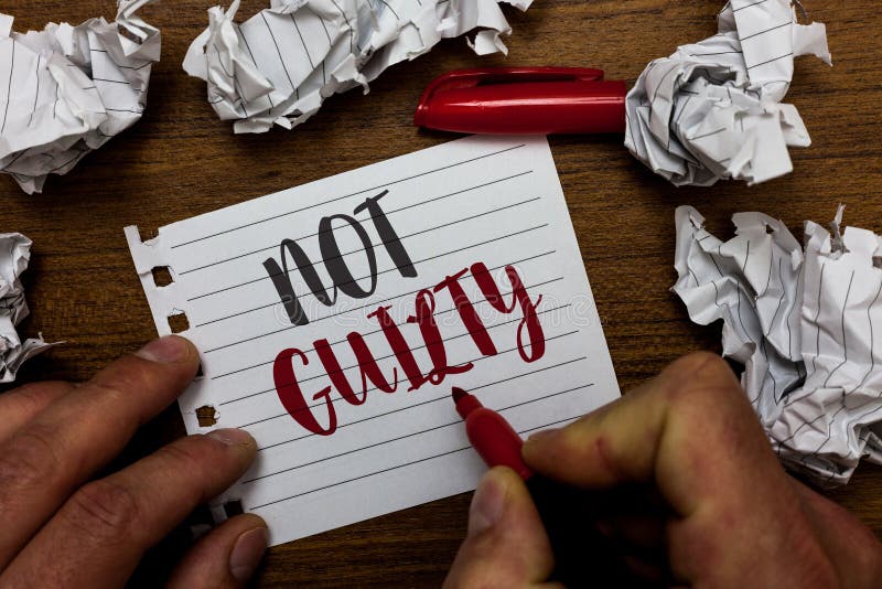 Handwriting Text Not Guilty. Concept Meaning Someone is Innocent Didnt ...